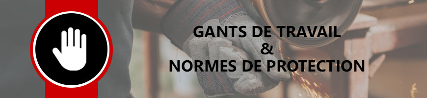 Les normes des gants de protection